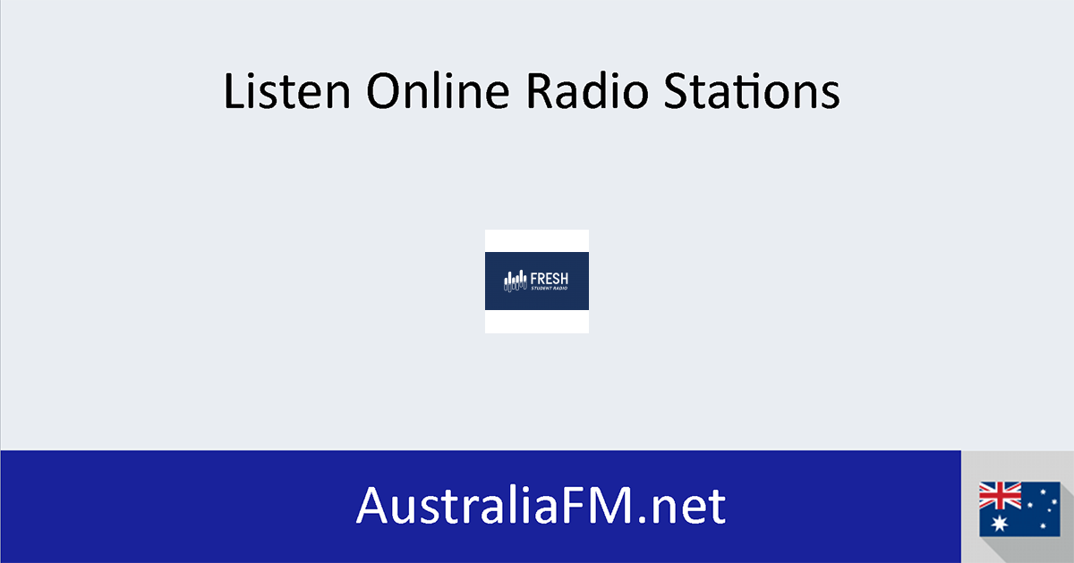 Fresh Student Radio live - Australian Radio Online